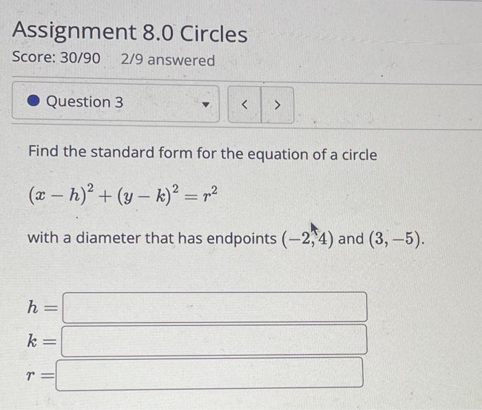 Solved Assignment 8.0 Circles Score: 30/902/9 answered Find | Chegg.com
