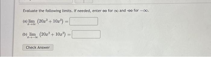 Solved Evaluate the following limits. If needed, enter oo | Chegg.com