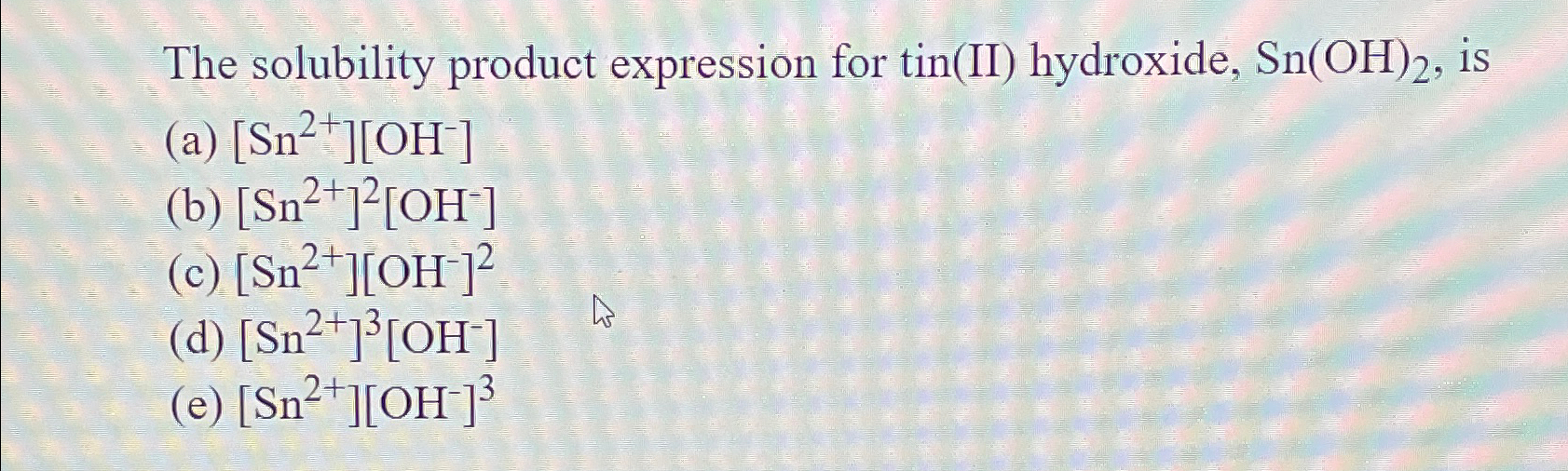 Solved The solubility product expression for tin(II) | Chegg.com