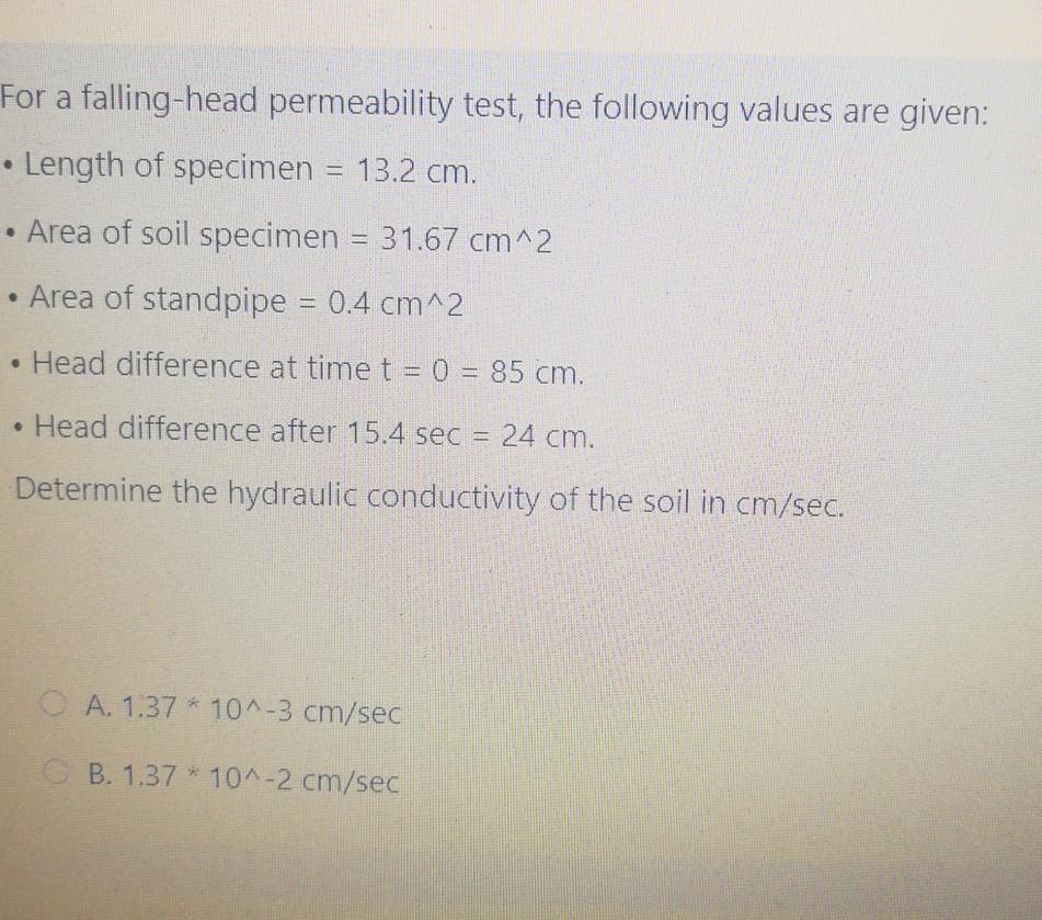 Solved For a falling-head permeability test, the following | Chegg.com
