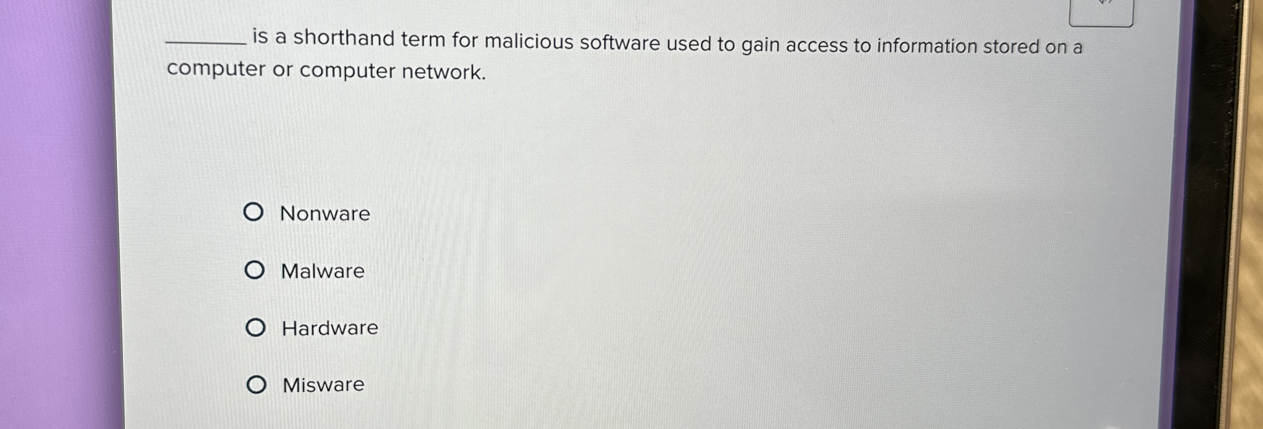 Solved is a shorthand term for malicious software used to | Chegg.com