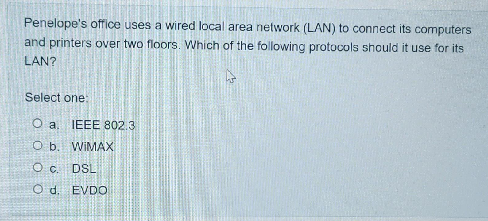 Solved Penelope's office uses a wired local area network | Chegg.com