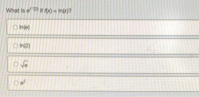 Solved What is f′(4) if f(x)=7x2−2x+lnx ? 54.25 55.25 55.50 | Chegg.com