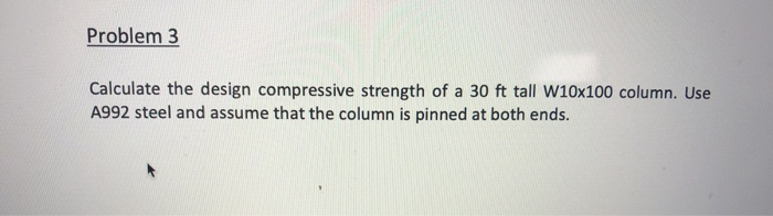 Solved Problem 3 Calculate the design compressive strength | Chegg.com