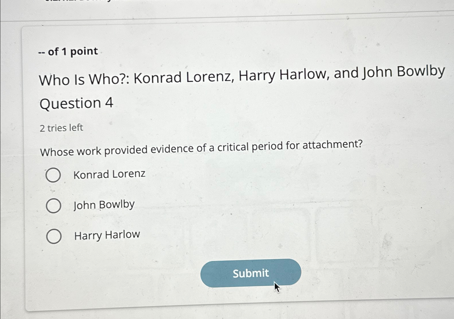 Solved -- ﻿of 1 ﻿pointWho Is Who?: Konrad Lorenz, Harry | Chegg.com
