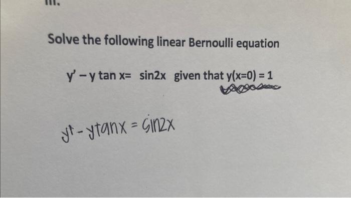 Solved Solve the following linear Bernoulli equation | Chegg.com
