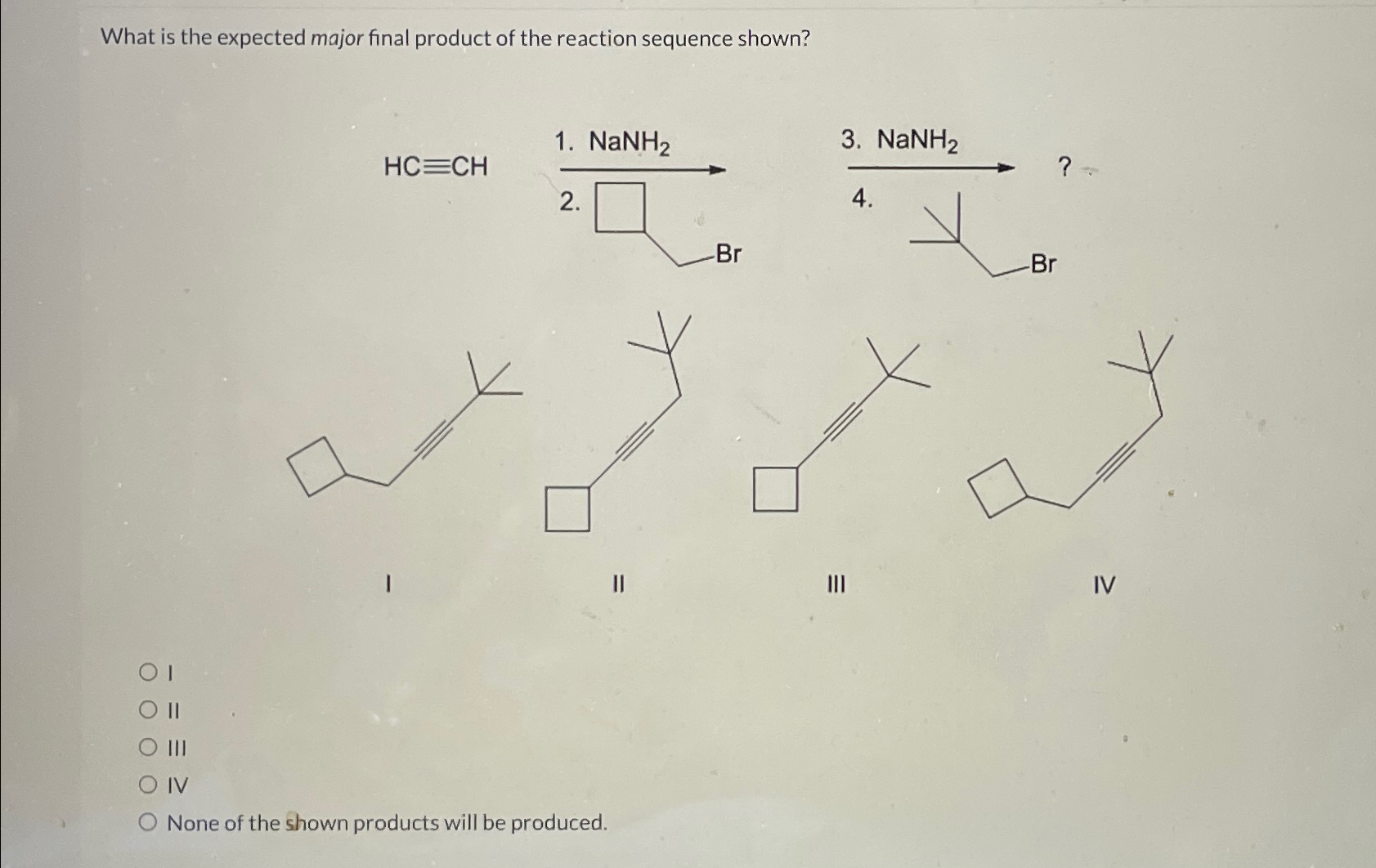 Solved What is the expected major final product of the | Chegg.com