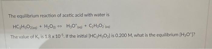 Solved The equilibrium reaction of acetic acid with water is | Chegg.com