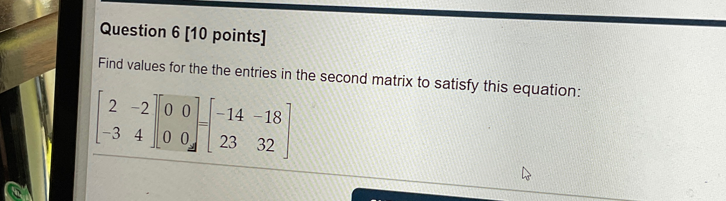 Solved Question 6 [10 ﻿points]Find values for the the | Chegg.com