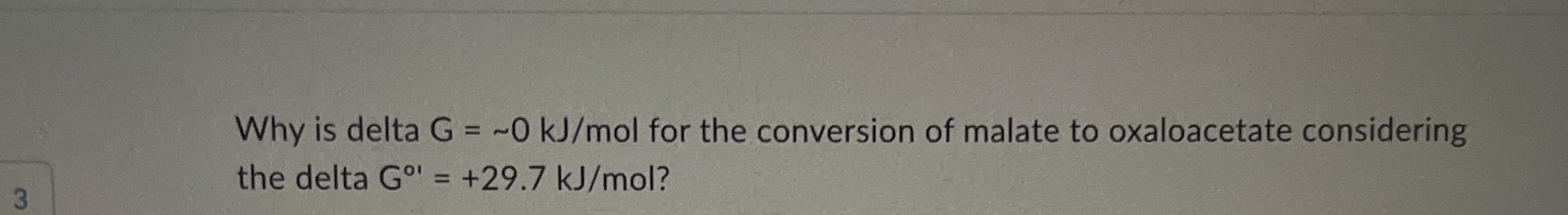 Solved Why is delta G=∼0kJmol ﻿for the conversion of malate | Chegg.com