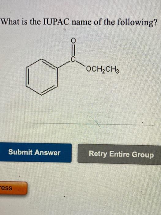 Solved What is the IUPAC name of the following? OCH2CH3 | Chegg.com
