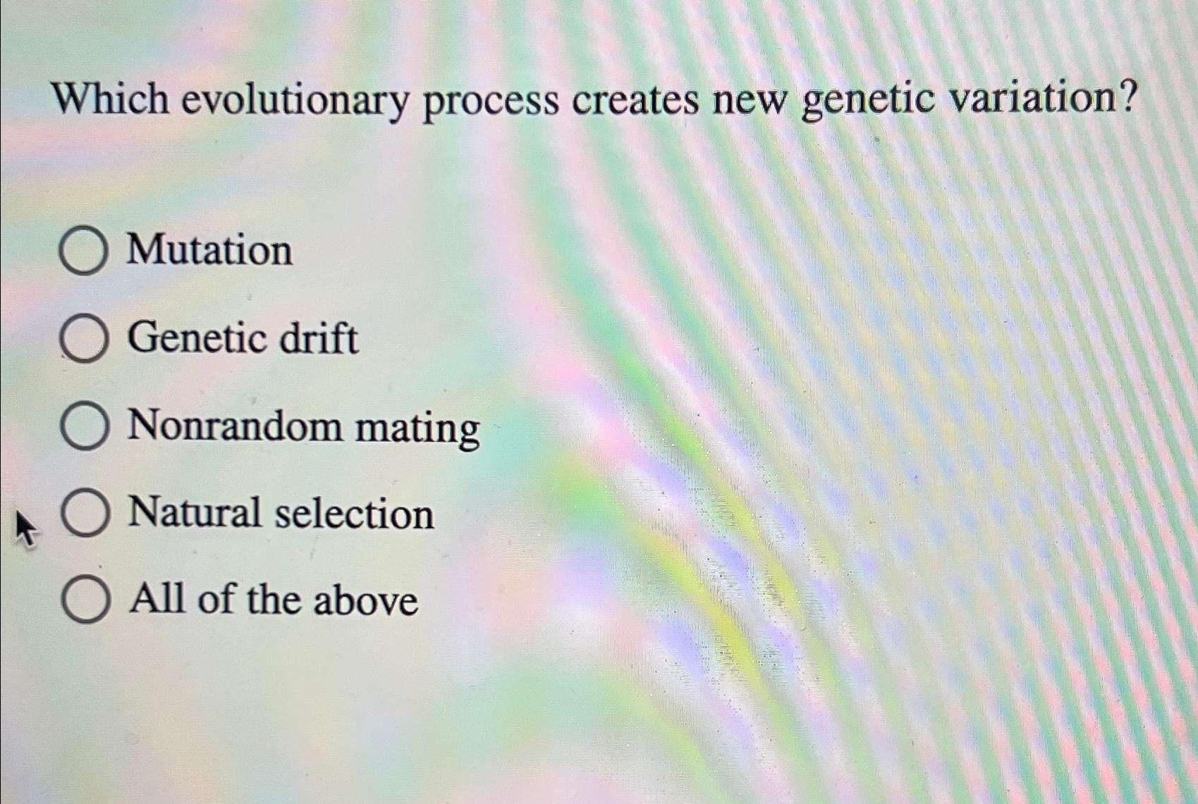 Solved Which evolutionary process creates new genetic | Chegg.com