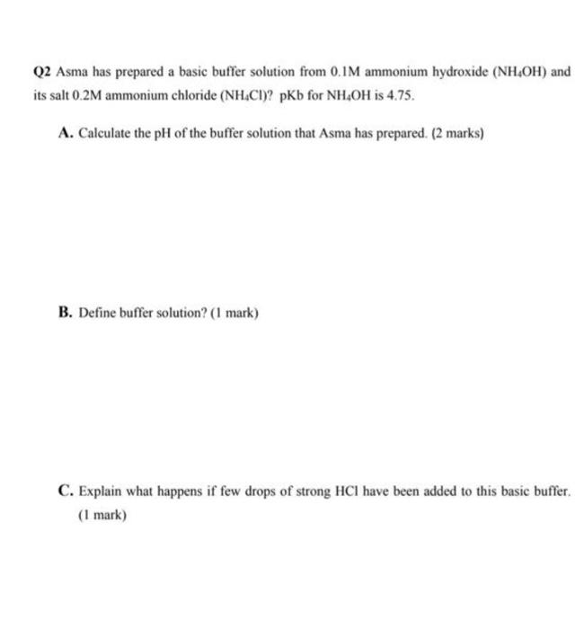 Solved Q2 Asma has prepared a basic buffer solution from | Chegg.com