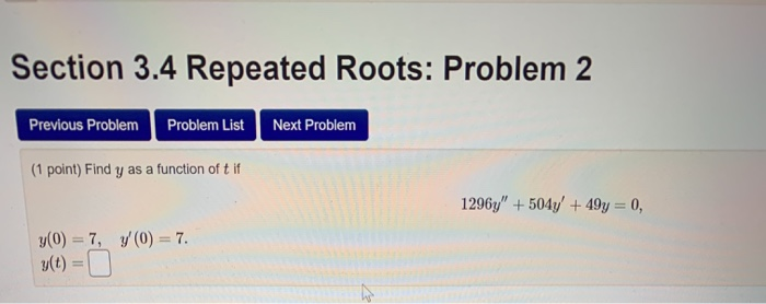 Solved Section 3.4 Repeated Roots: Problem 2 Previous | Chegg.com