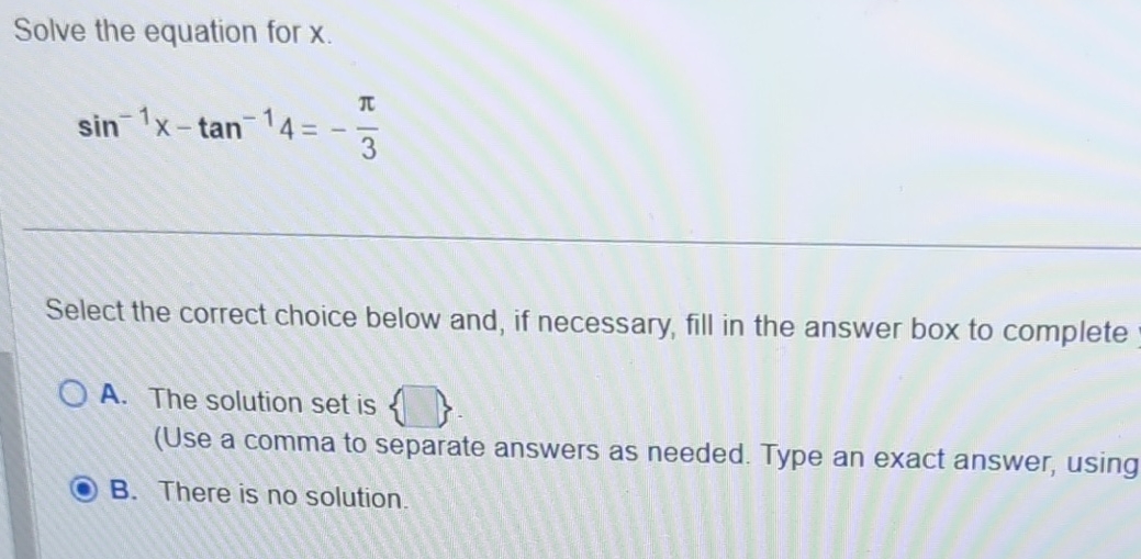 Solved Solve the equation for x.sin-1x-tan-14=-π3Select the | Chegg.com