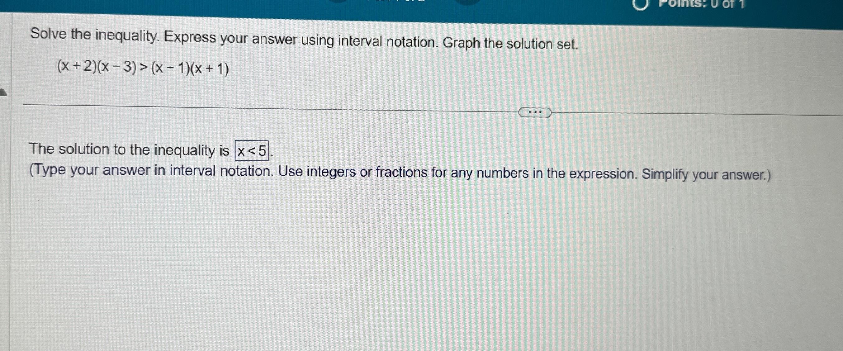 Solved Solve the inequality. Express your answer using | Chegg.com