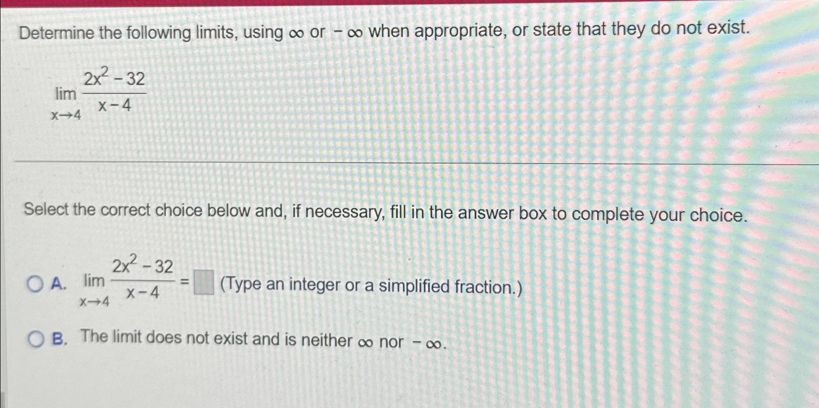 Solved Determine the following limits, ﻿using ∞ ﻿or -∞ ﻿when | Chegg.com