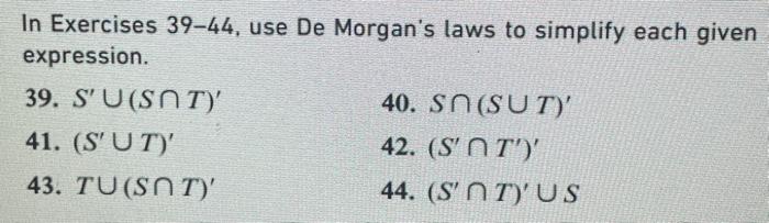 In Exercises 39-44, use De Morgan's laws to simplify | Chegg.com
