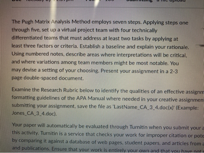 The Pugh Matrix Analysis Method employs seven steps. | Chegg.com