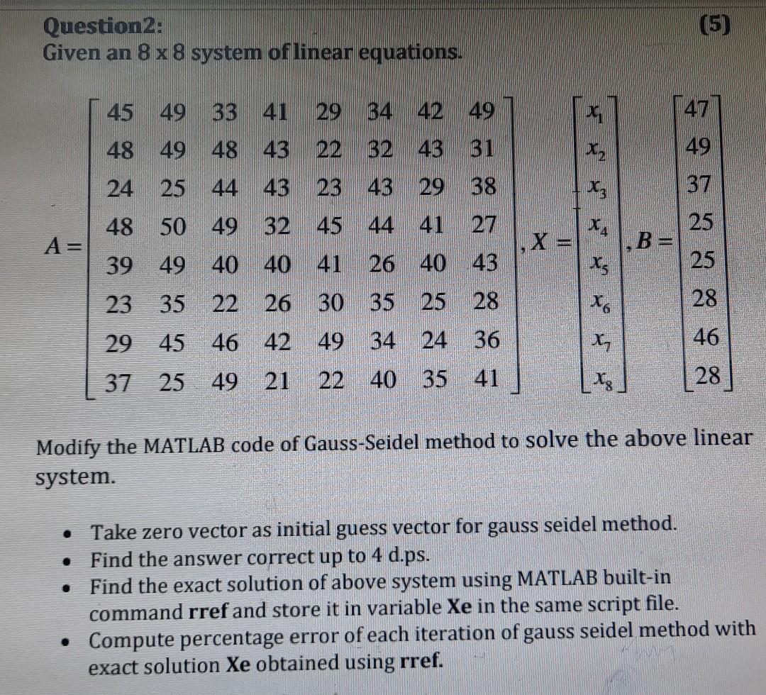 Solved (5) Question2: Given an 8 x 8 system of linear | Chegg.com