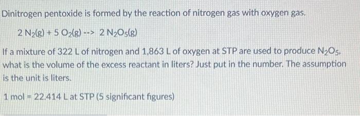 Solved Dinitrogen pentoxide is formed by the reaction of | Chegg.com