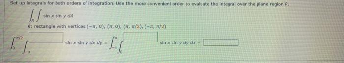 Solved Set up integrals for both orders of integration. Use | Chegg.com