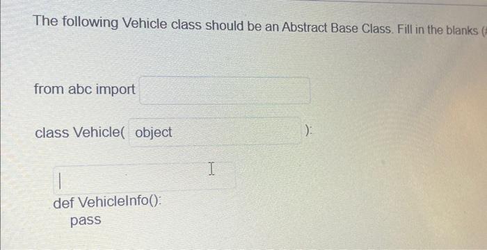 Solved The following Vehicle class should be an Abstract | Chegg.com