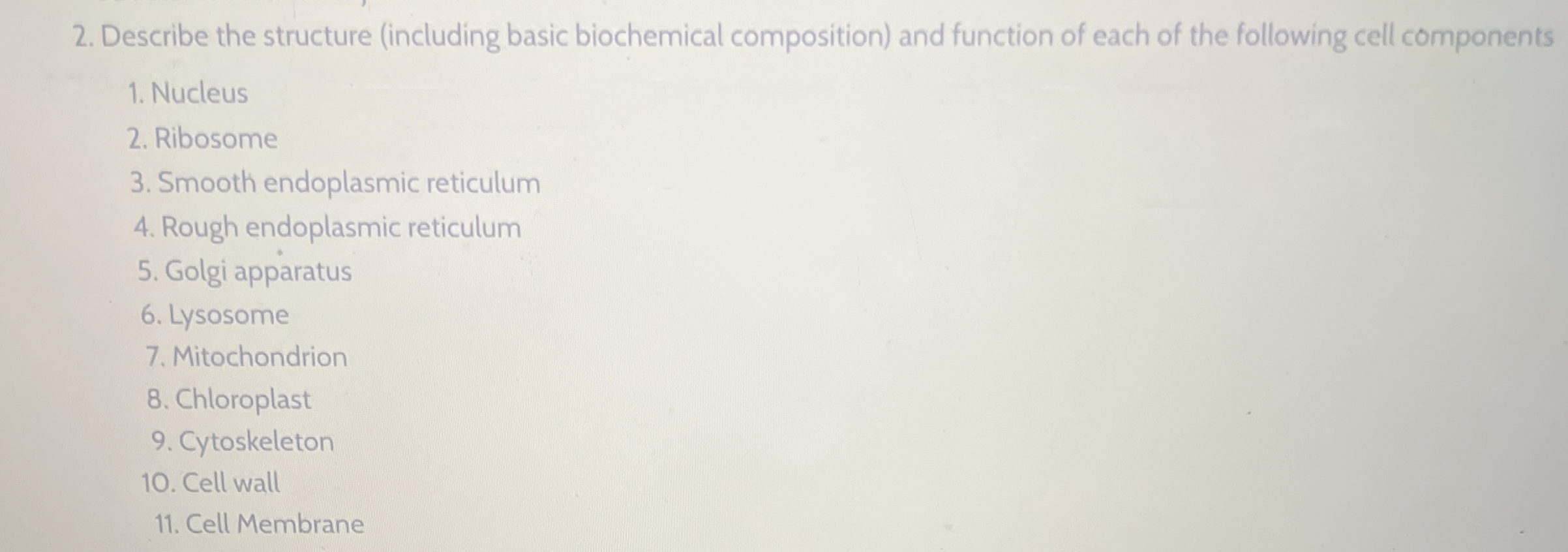Solved Describe the structure (including basic biochemical | Chegg.com