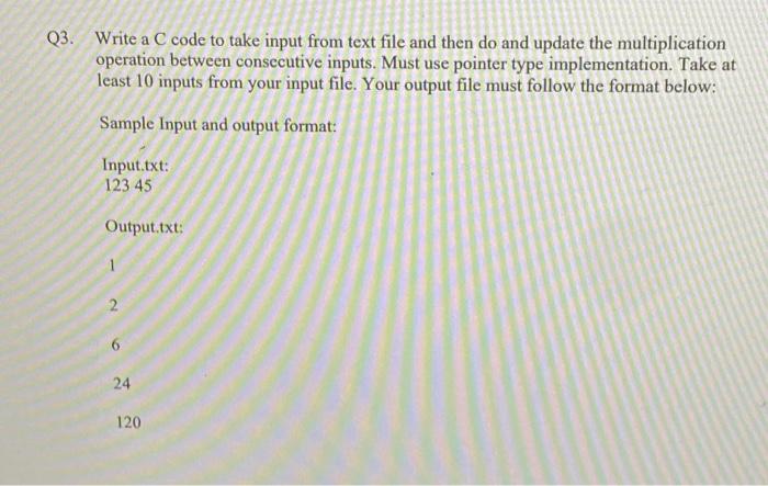 Solved Q3. Write a C code to take input from text file and | Chegg.com