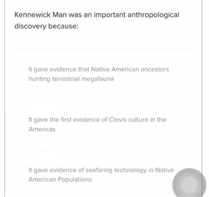Solved Kennewick Man was an important anthropological | Chegg.com