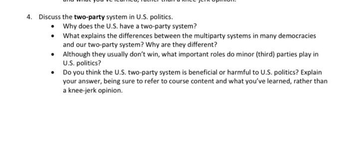Solved 4. Discuss the two-party system in U.S. politics. • | Chegg.com