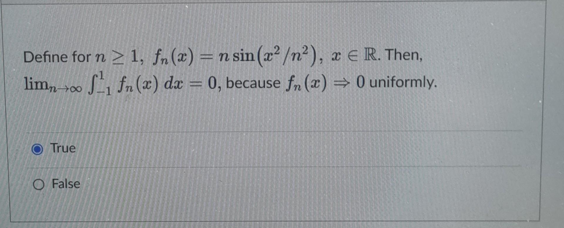 Solved Define for n≥1,fn(x)=nsin(x2/n2),x∈R. Then, | Chegg.com