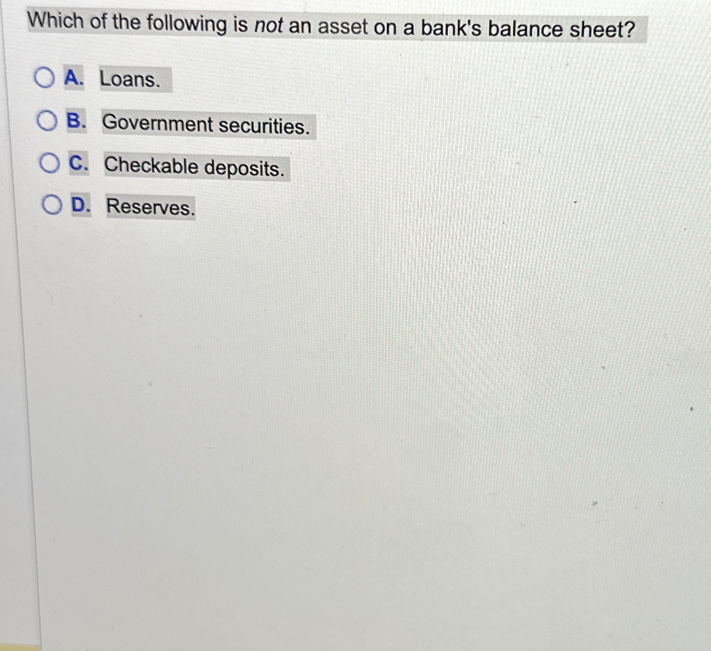 Solved Which of the following is not an asset on a bank's | Chegg.com