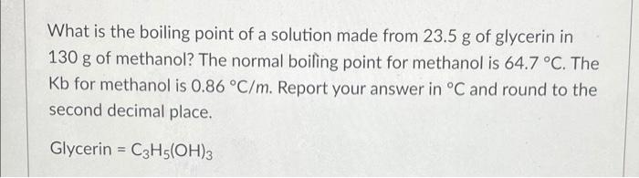 Solved What is the boiling point of a solution made from | Chegg.com