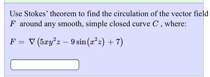 Solved Use Stokes' theorem to find the circulation of the | Chegg.com