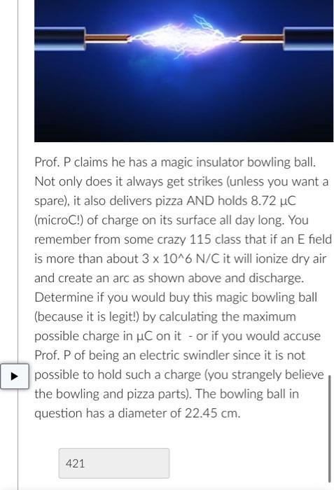 Solved Prof. P claims he has a magic insulator bowling ball. | Chegg.com