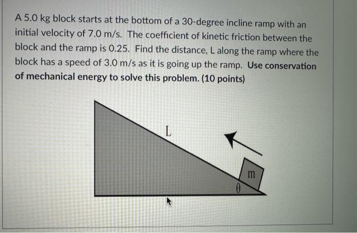 Solved A 5.0 kg block starts at the bottom of a 30 -degree | Chegg.com