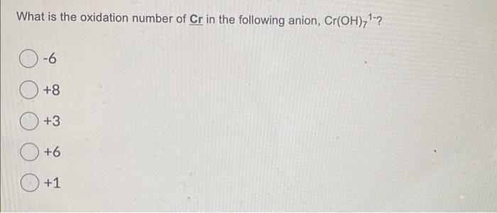 Solved What is the oxidation number of Cr in the following | Chegg.com