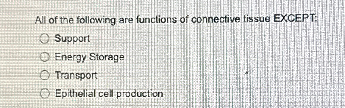 Solved All of the following are functions of connective | Chegg.com