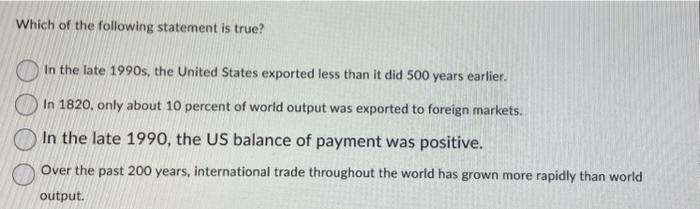 Solved Which of the following statement is true? In the late | Chegg.com