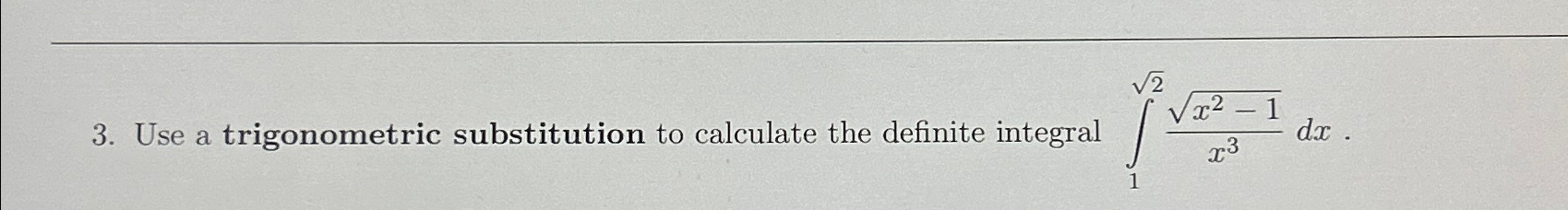 Solved Use a trigonometric substitution to calculate the | Chegg.com