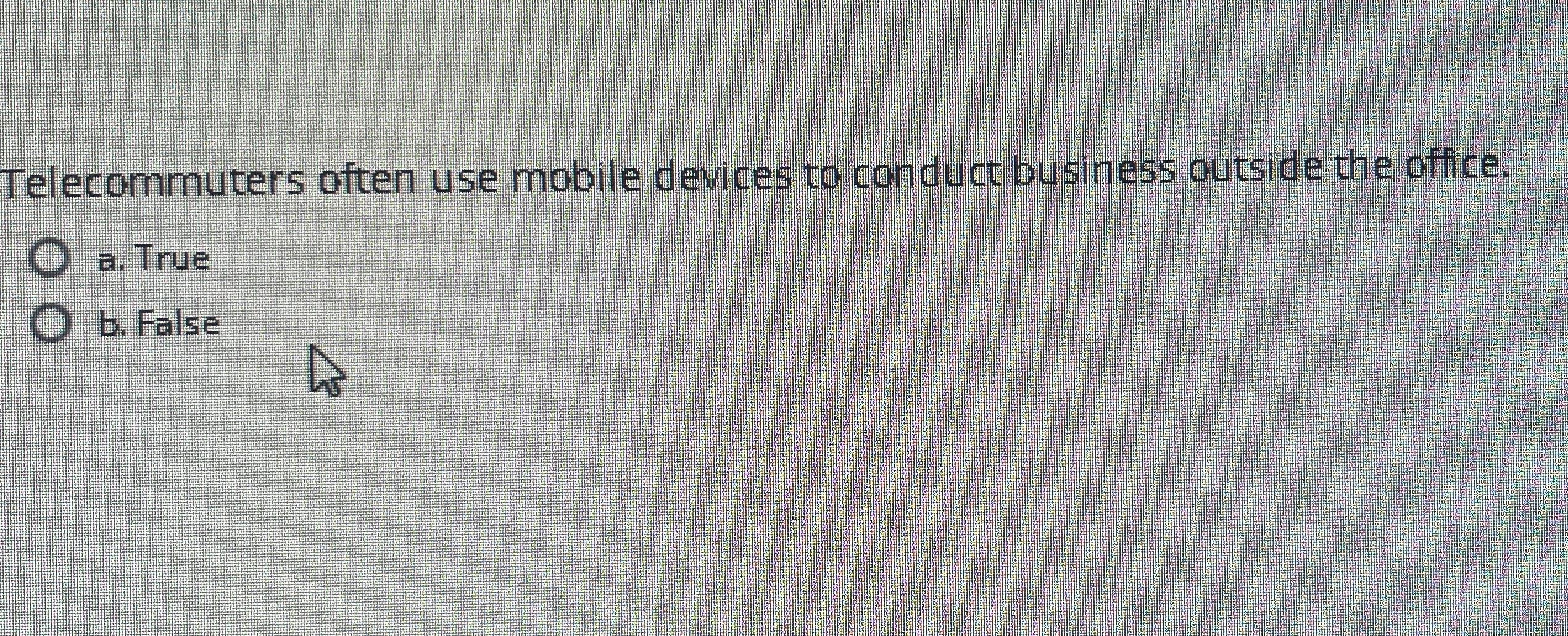 Solved Telecommuters often use mobile devices to conduct | Chegg.com