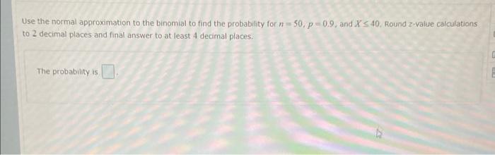 Solved Use the normal approximation to the binomial to find | Chegg.com