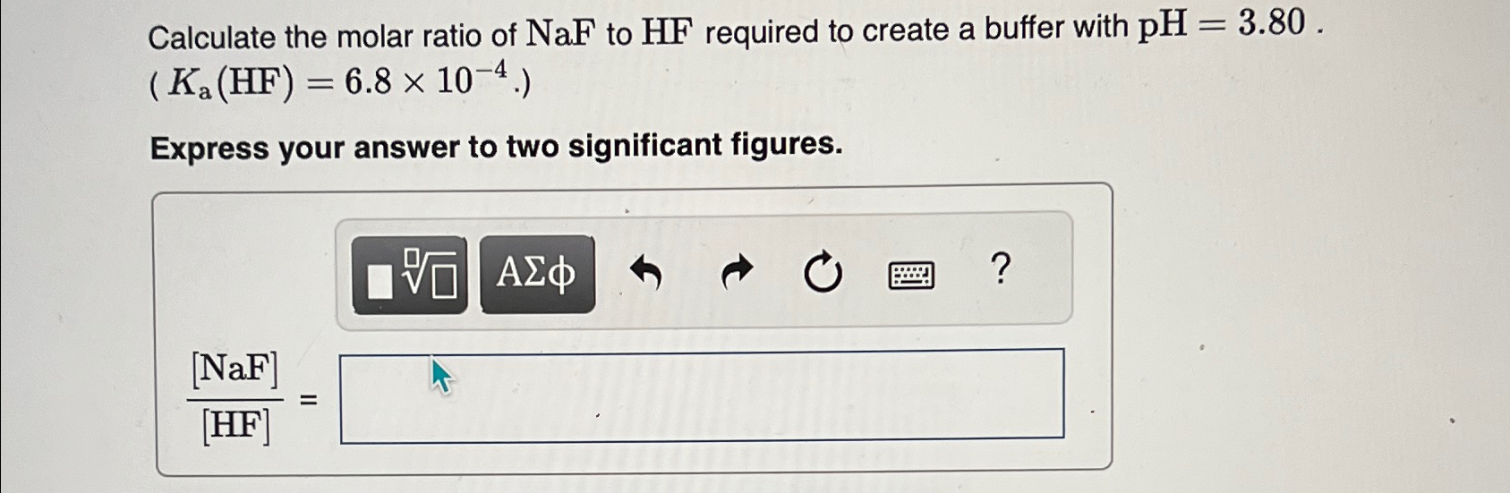 Solved Calculate the molar ratio of NaF to HF ﻿required to | Chegg.com