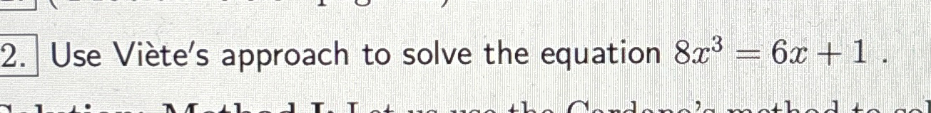 Solved Use Viète's approach to solve the equation 8x3=6x+1 | Chegg.com
