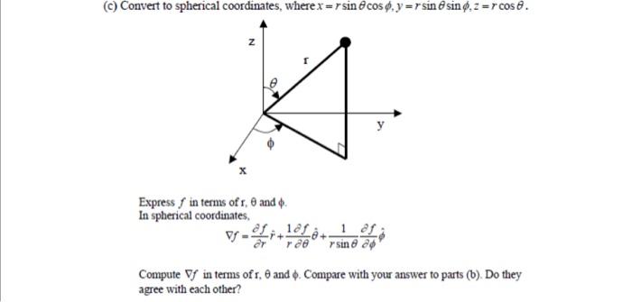 Solved (c) Convert to spherical coordinates, where | Chegg.com