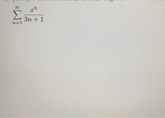Solved an 3n + 1 n=1 | Chegg.com