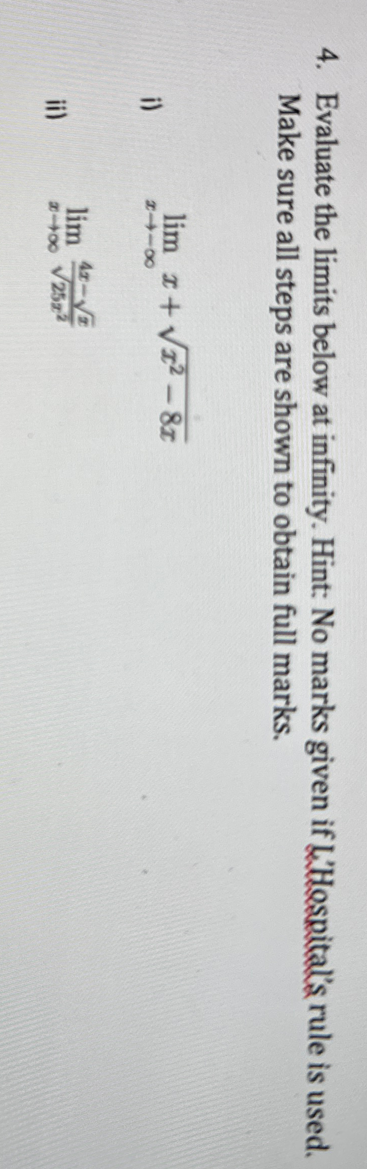 Solved Evaluate the limits below at infinity. Hint: No marks | Chegg.com