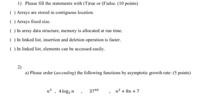 Solved ( ) Arrays are stored in contiguous location. ( ) | Chegg.com