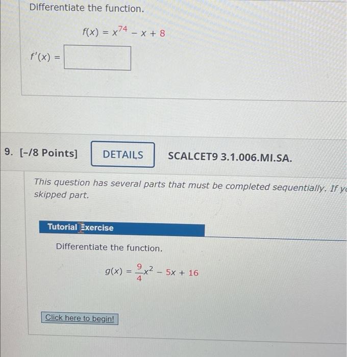 Solved Differentiate the function. f(x) = x74 – X + 8 f'(x) | Chegg.com